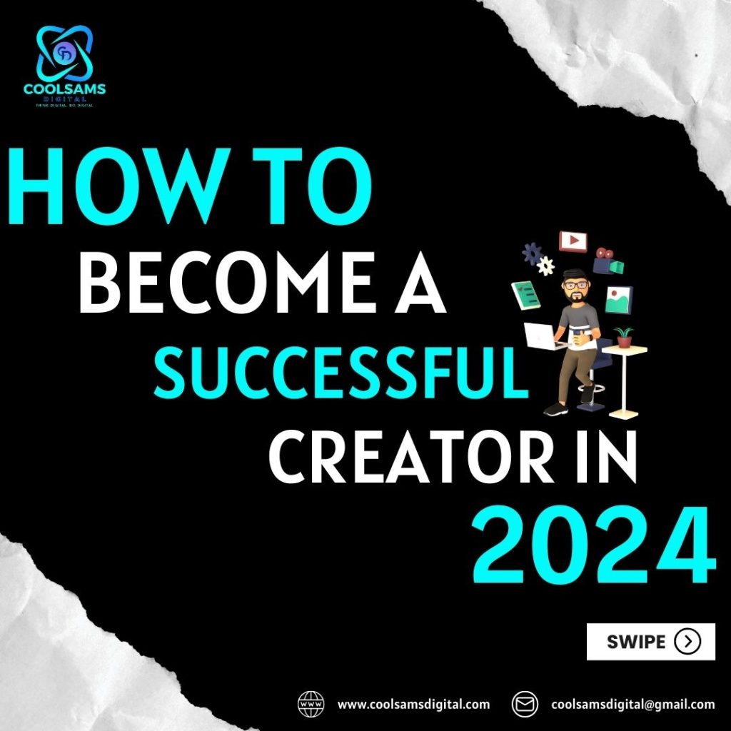 How to Become a Successful Creator in 2024 ? - Coolsams Digital